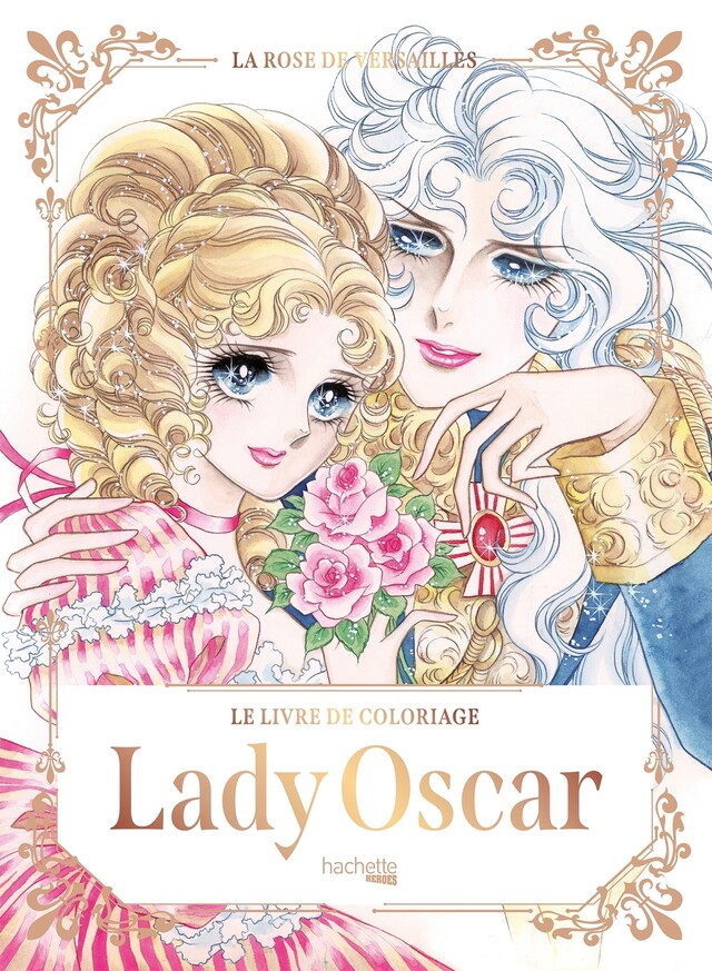 Lady Oscar - - COLLECTF (EAN13 : 9782017259886) | Hachette Heroes