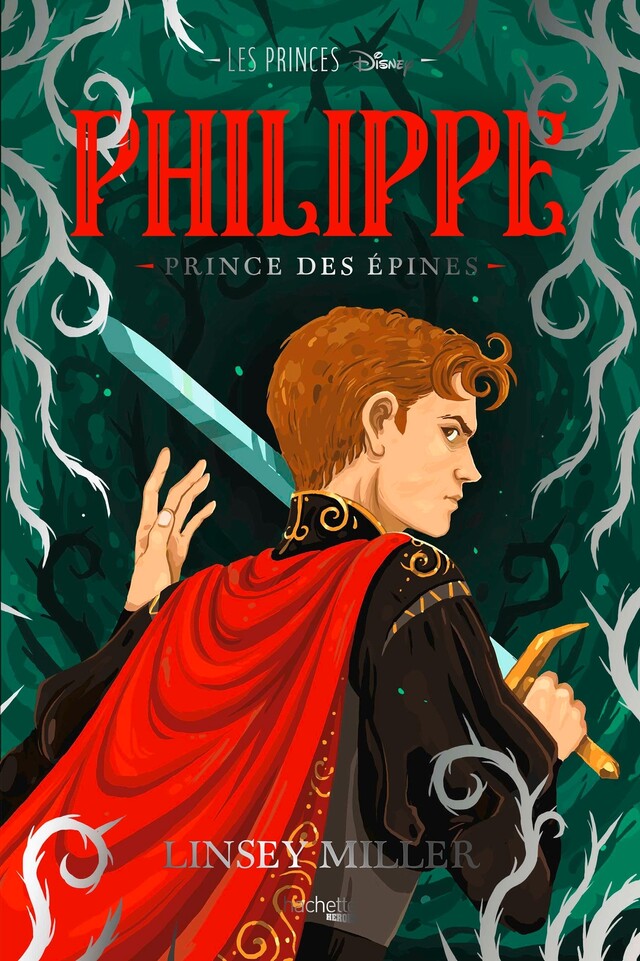 Les Princes Disney - Philippe - Prince des épines - Linsey Miller ...